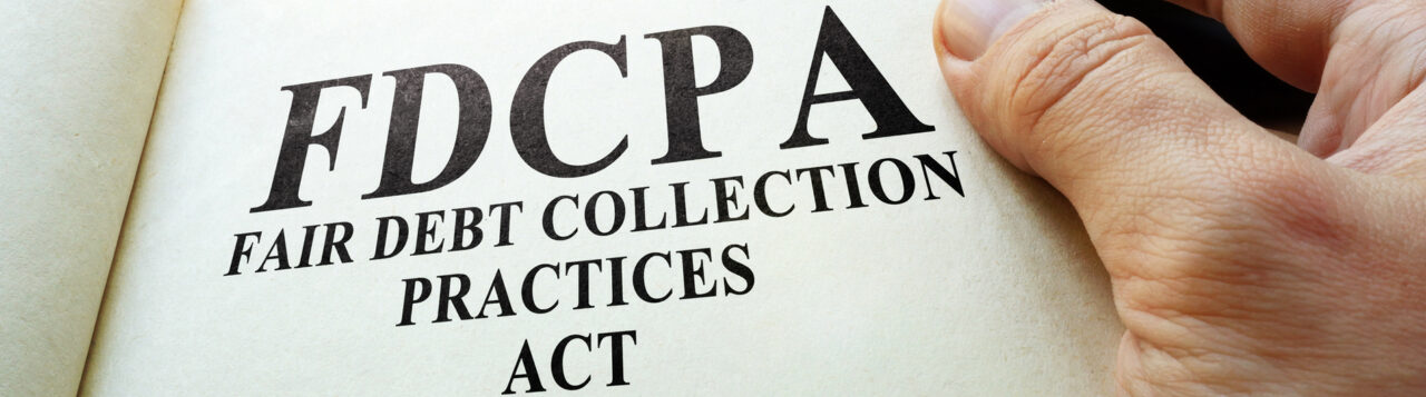 Fair Debt Collection Practices Act (the “FDCPA”) | The Law Office of ...